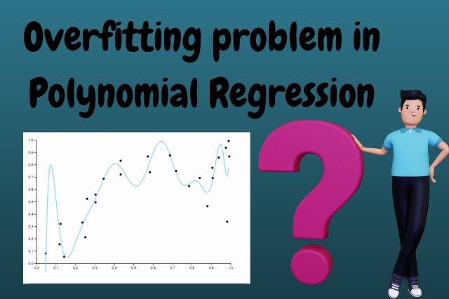 Overfitting Problem In Polynomial Regression